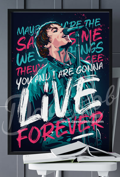 Live Forever Oasis Poster – Uniquely Manchester